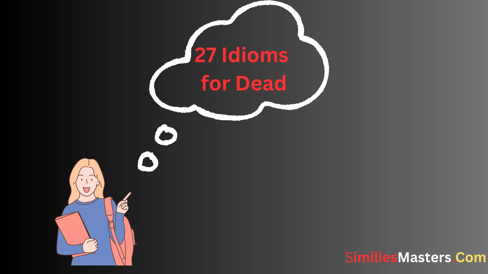 27 Idioms for Dead (With Meanings and Examples)